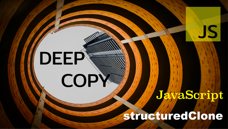 Deep Copy ออบเจ็กต์ใน JavaScript ด้วย structuredClone